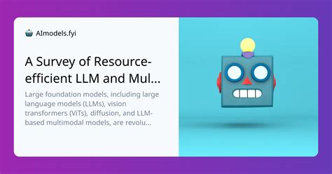 a survey of resource efficient llm and multimodal foundation models