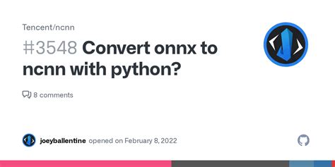 Convert Onnx To Ncnn With Python Issue 3548 Tencent Ncnn GitHub
