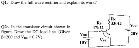 Solved Q1 Draw The Full Wave Rectifier And Explain Its Work Rc