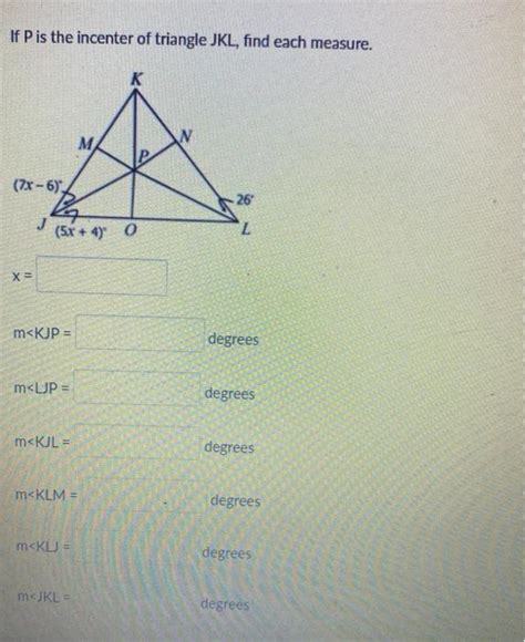 Solved If P Is The Incenter Of Triangle JKL Find Each Chegg