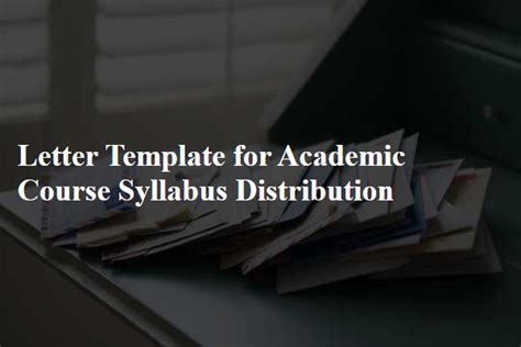 Letter Template For Academic Course Syllabus Distribution Free