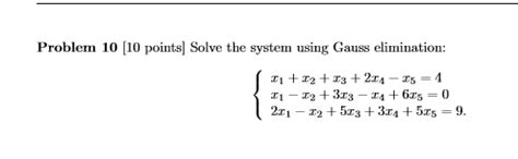Solved Problem O Points Solve The System Using Gauss Chegg