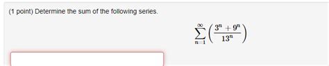 Solved 1 Point Determine The Sum Of The Following Series Chegg