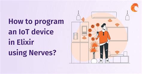 How To Program An Iot Device In Elixir Using Nerves Curiosum Relixir