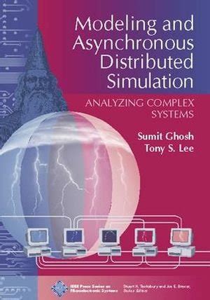 Modeling And Asynchronous Distributed Simulation Analyzing Complex