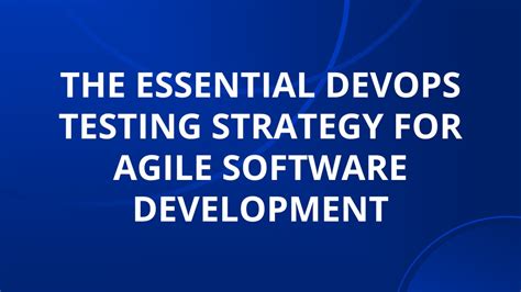 Ppt The Essential Devops Testing Strategy For Agile Software