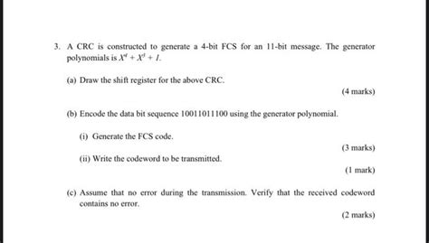 solved 3 a crc is constructed to generate a 4 bit fcs for