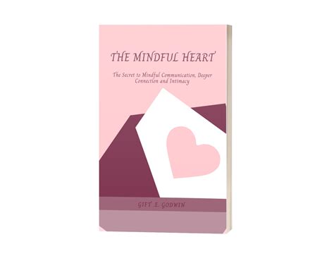Buy THE MINDFUL HEART : The Secret to Mindful Communication, Deeper ...