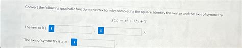 Solved Convert The Following Quadratic Function To Vertex Chegg