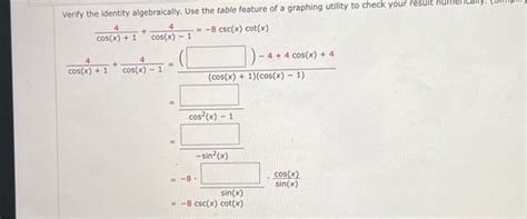 Solved Verify The Identity Algebraically Use The Table