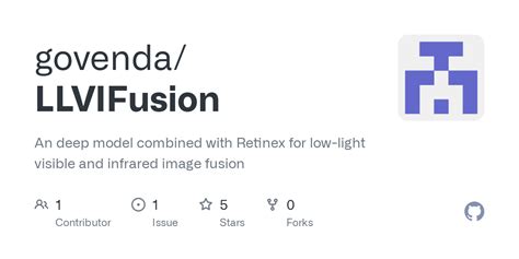 Github Govenda Llvifusion An Deep Model Combined With Retinex For Low Light Visible And