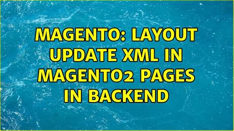 magento layout update xml in magento2 pages in backend youtube