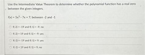 Solved Use The Intermediate Value Theorem To Determine Chegg Com