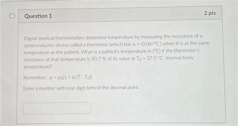 Solved D Question 1 2 Pts Digital Medical Thermometers Chegg