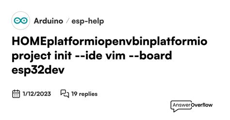 ` Home Platformio Penv Bin Platformio Project Init Ide Vim Board Esp32dev` Arduino