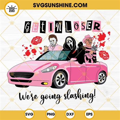 349get In Loser Were Going Slashing Svg Horror Characters On Pink