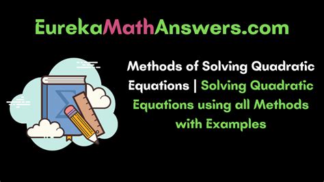 Methods Of Solving Quadratic Equations Solving Quadratic Equations
