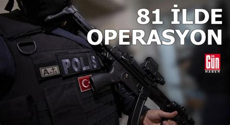 81 Ilde Operasyon