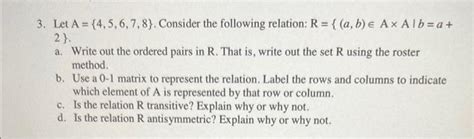 Solved Let A Consider The Following Chegg