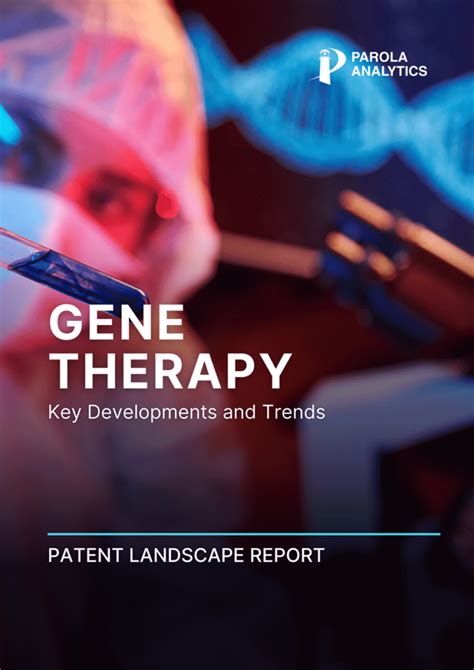 Gene Therapy Patent Landscape Report Parola Analytics