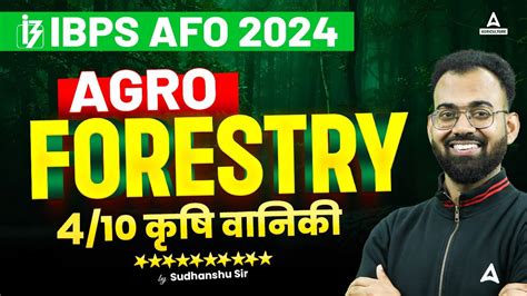 Ibps Afo 2024 Forestry Lecture 4 Ibps Afo Bihar Agriculture