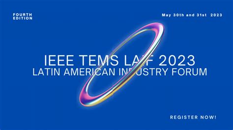 IEEE TEMS LAIF 2023 IEEE Technology And Engineering Management Society