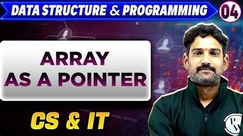 Data Structure And Programming 04 Array As A Pointer Gate 2025 Series Cs And It Youtube