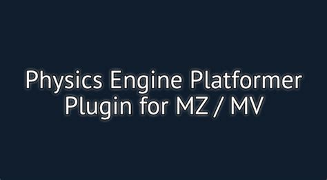 physics engine platformer plugin rpg maker mz mv by gbro games