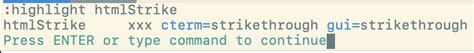 anyone know how to enable strikethrough in macvim r vim