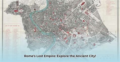 Unlock Romes Past Map Of The Ancient City Of Rome And Its Lost Empire