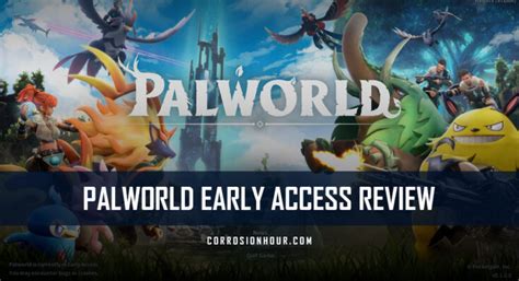 Palworld Review (Early Access) - Corrosion Hour