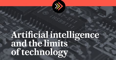 Artificial Intelligence And The Limits Of Technology World