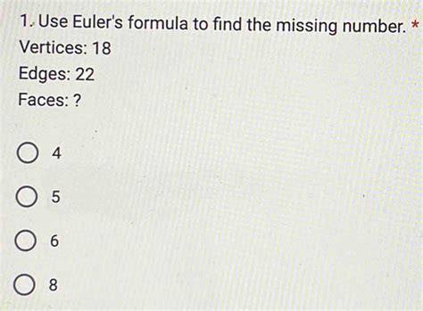 Use Euler S Formula To Find The Missing Number Vertices Edges