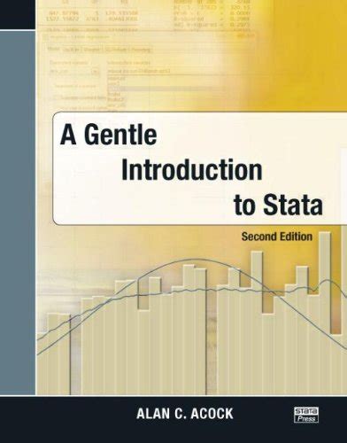 A Gentle Introduction To Stata Second Edition Acock Alan C 9781597180436 Abebooks