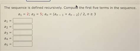Solved The Sequence Is Defined Recursively Comput The First