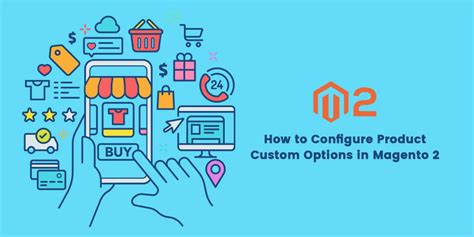 how to configure product custom options in magento 2 magecomp