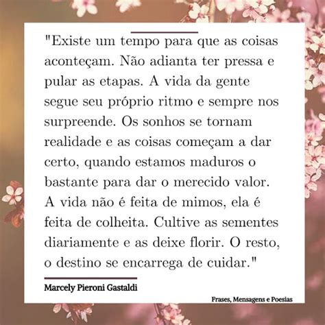 Frases Mensagens e Poesias Existe um Tempo Para Que as Coisas Aconteçam