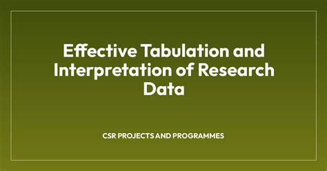 Effective Tabulation And Interpretation Of Research Data • Csr Education