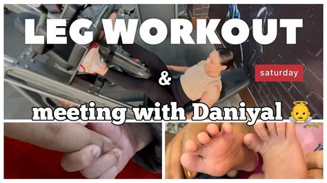 Leg Workout Aur Daniyal Se Milne Gaye Youtube