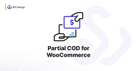 partial cod for woocommerce documentation wp swings