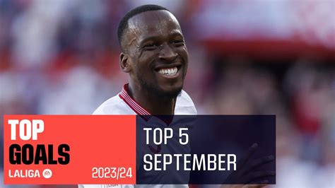 Les meilleurs buts de septembre de LaLiga EA Sports 2023 2024 Vidéos