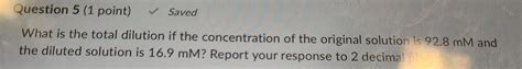 Solved What Is The Total Dilution If The Concentration Of