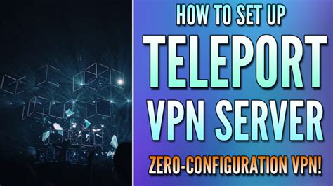 How To Set Up Teleport Vpn On Unifi In 2023 Wundertech