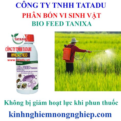 Bio Feed Tanixa PhÂn BÓn Vi Sinh VẬt KiỂm SoÁt RẦy NhỆn RỆp SÁp
