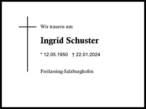 Traueranzeigen Von Ingrid Schuster Traueranzeige Aus Der Region