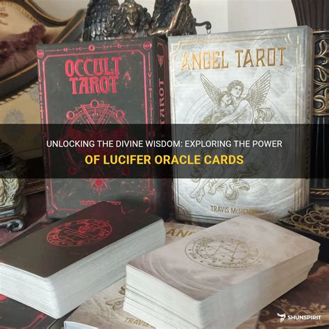 Unlocking The Divine Wisdom Exploring The Power Of Lucifer Oracle Cards Shunspirit