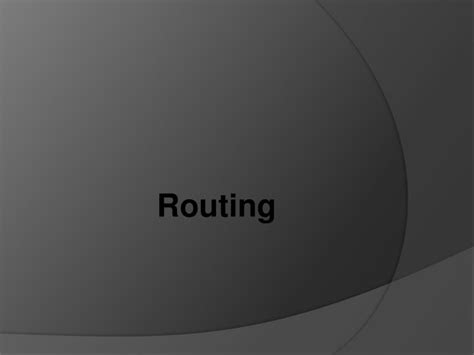 PPT Routing PowerPoint Presentation Free Download ID
