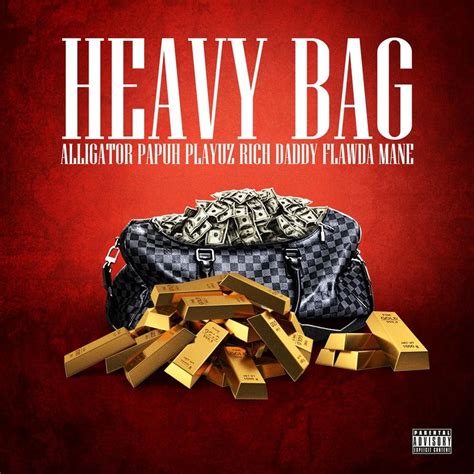 Alligator Papuh Playuz Heavy Bag Lyrics Genius Lyrics