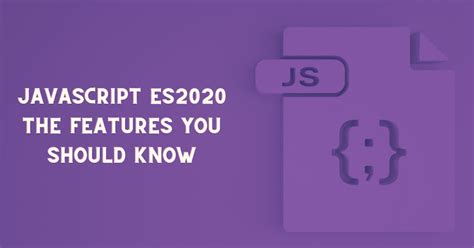 Javascript Es2020 The Features You Should Know