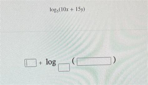 [solved] Log {5} 10 X 15 Y Log